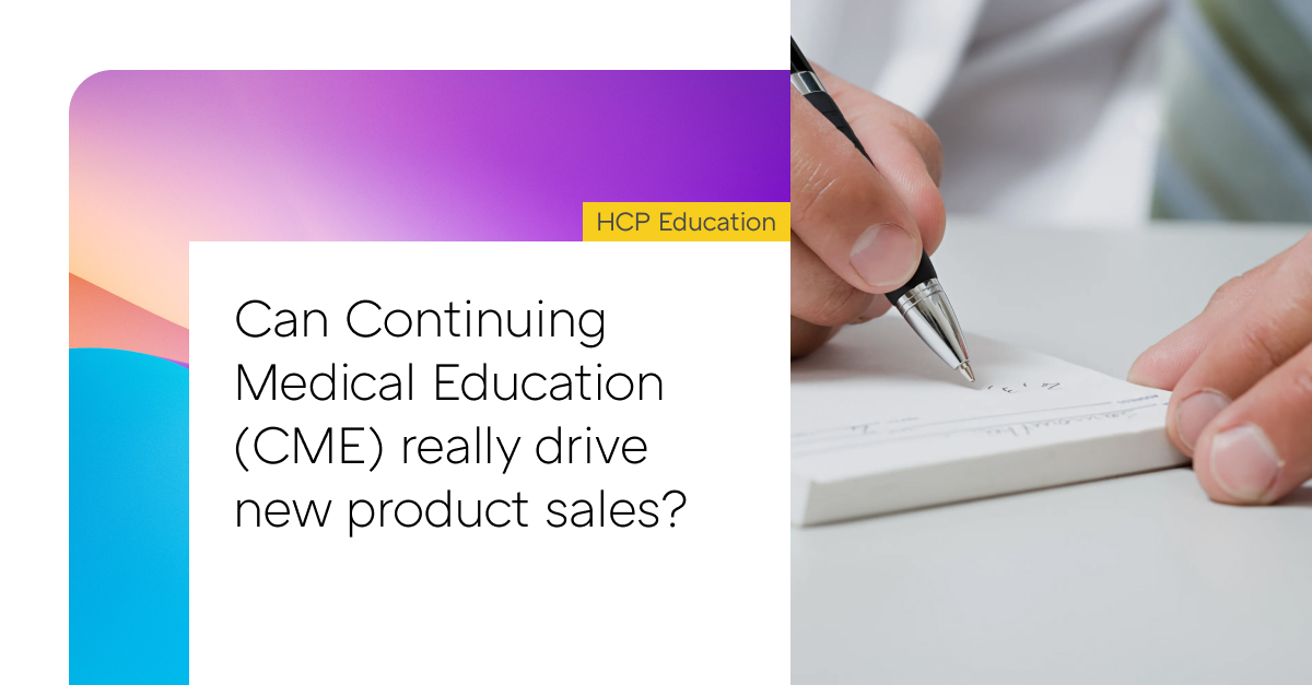 Can Continuing Medical Education (CME) Really Drive New Product Sales ...
